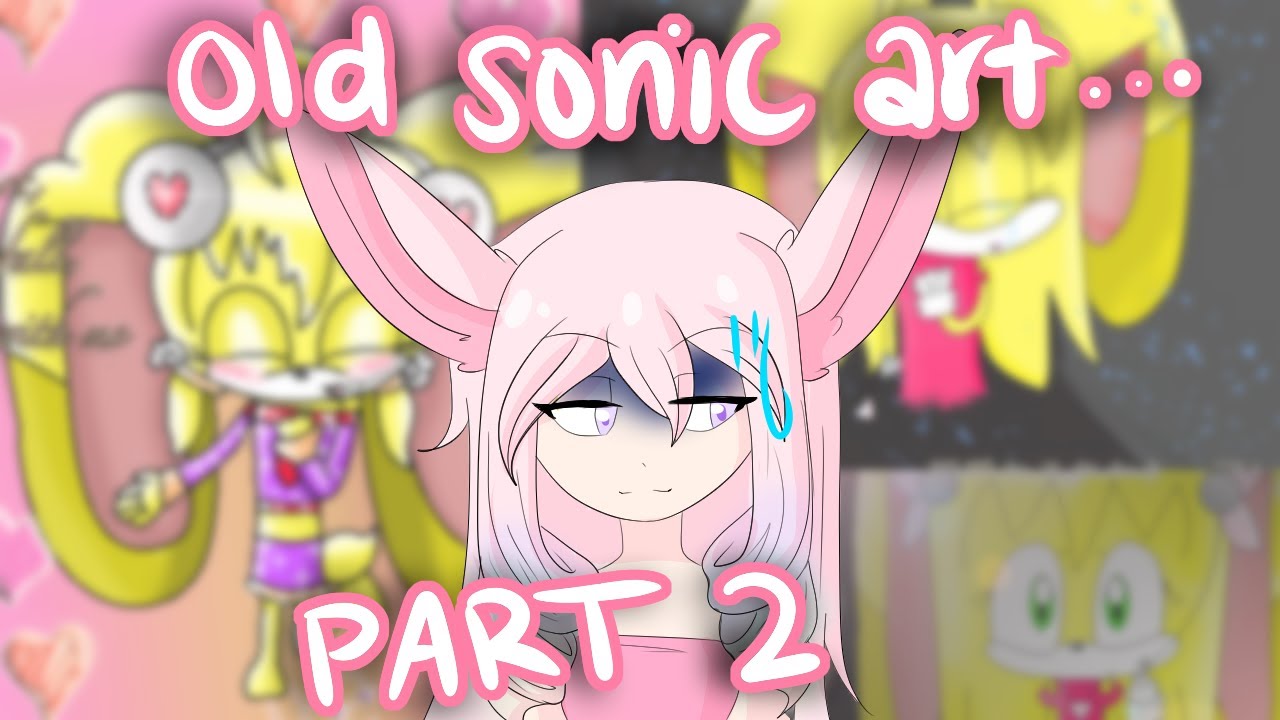 Old Art Tour ♡ PART 2 (ft More of My Cringy Sonic OC) - YouTube