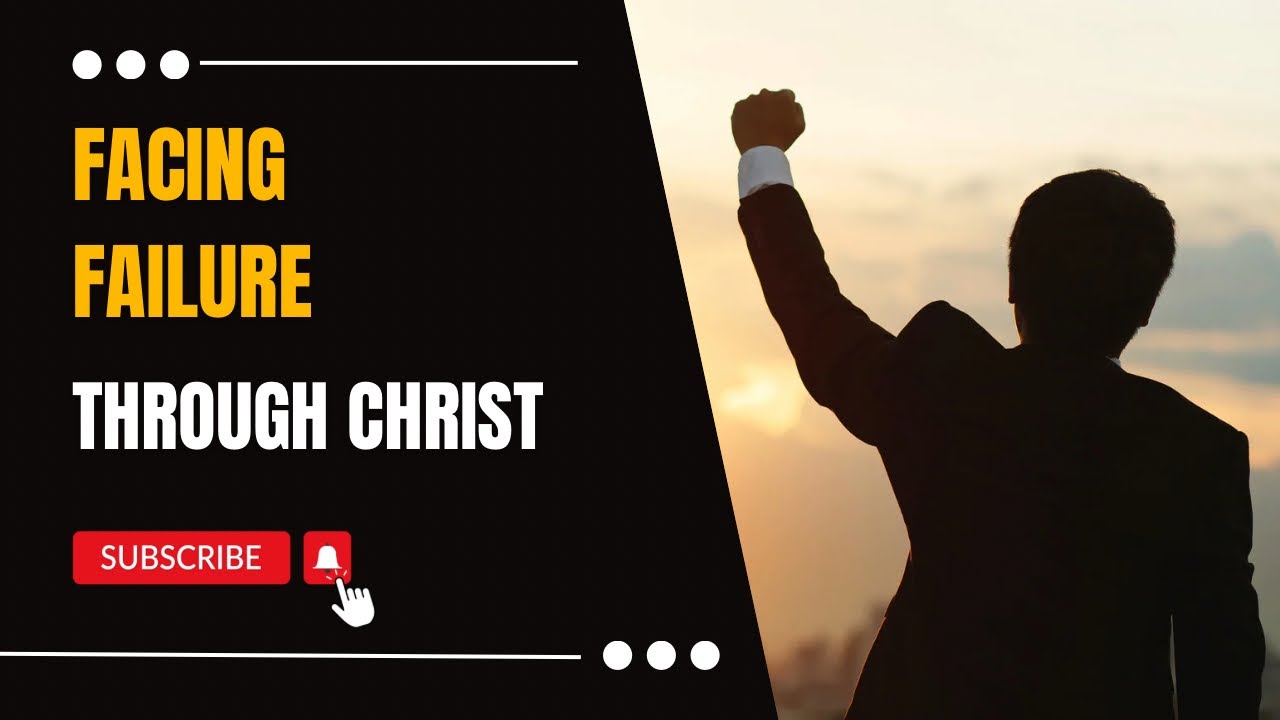 Facing failure through Christ - YouTube