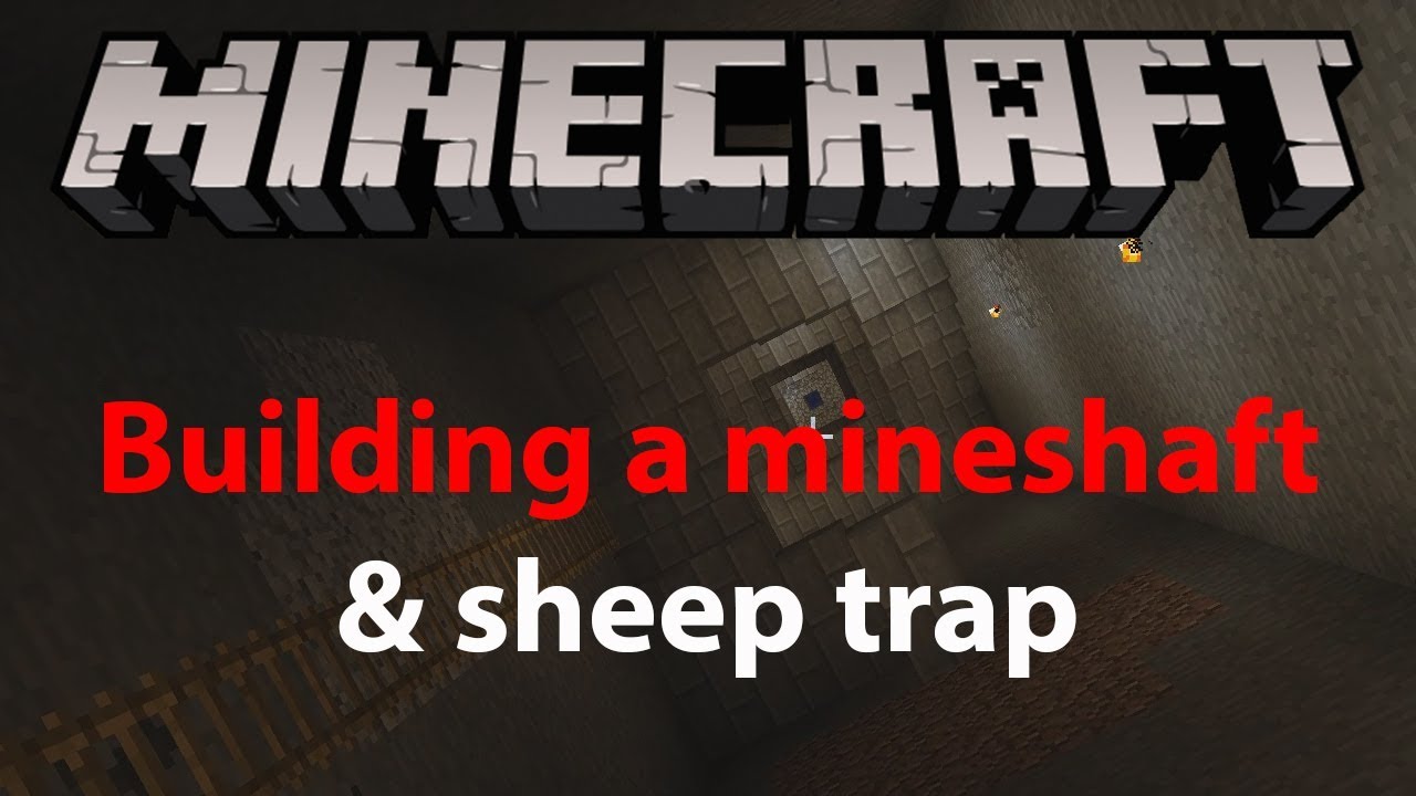 Minecraft - Ep. 5 Building a mineshaft and a sheep trap - YouTube