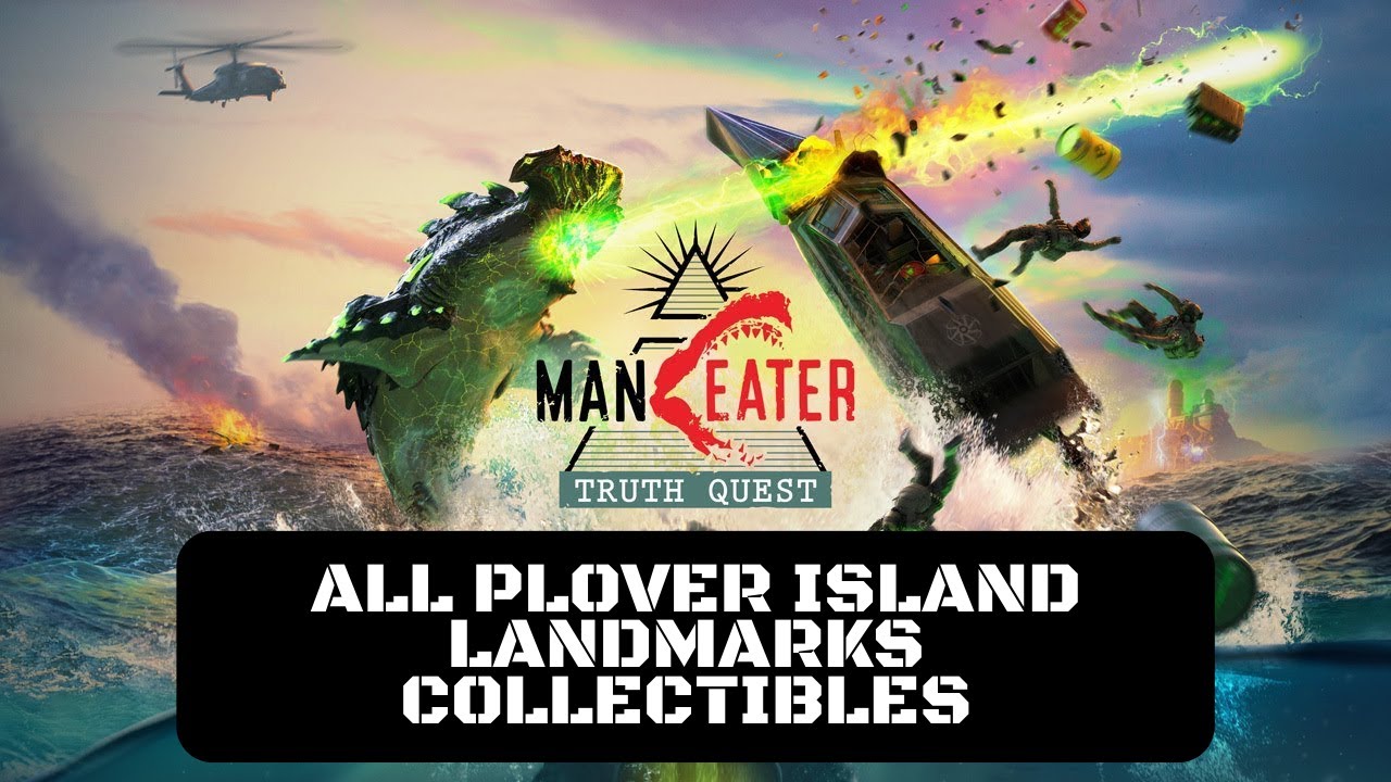 Maneater: Truth Quest All Plover Island Landmarks Collectibles (6/6 ...