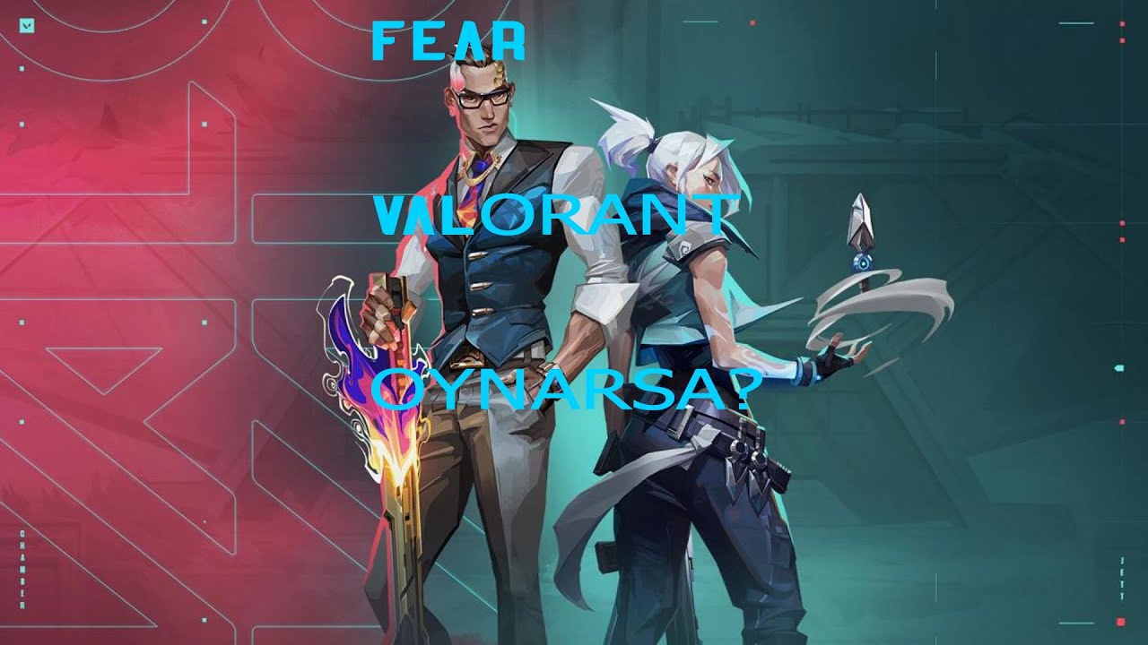 Fear Valorant Oynarsa? - YouTube
