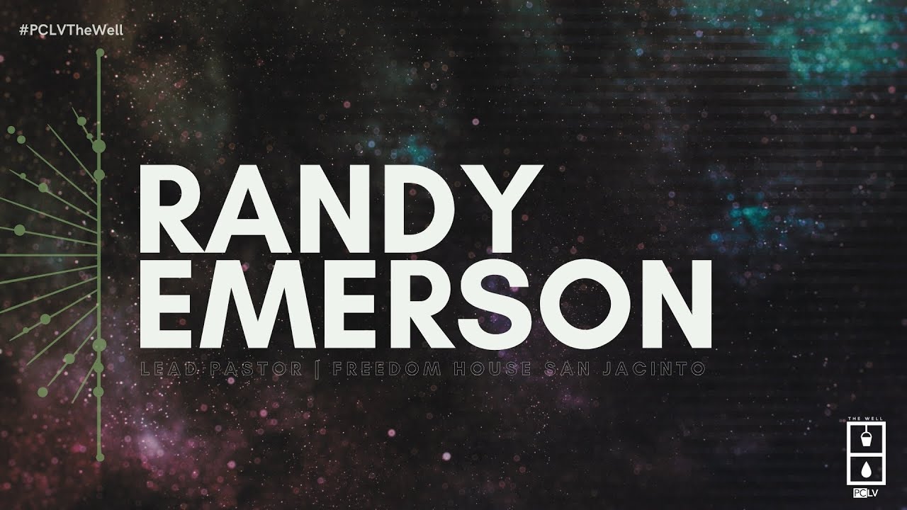 Pastor Randy Emerson | The Well 2024: Encounter - YouTube