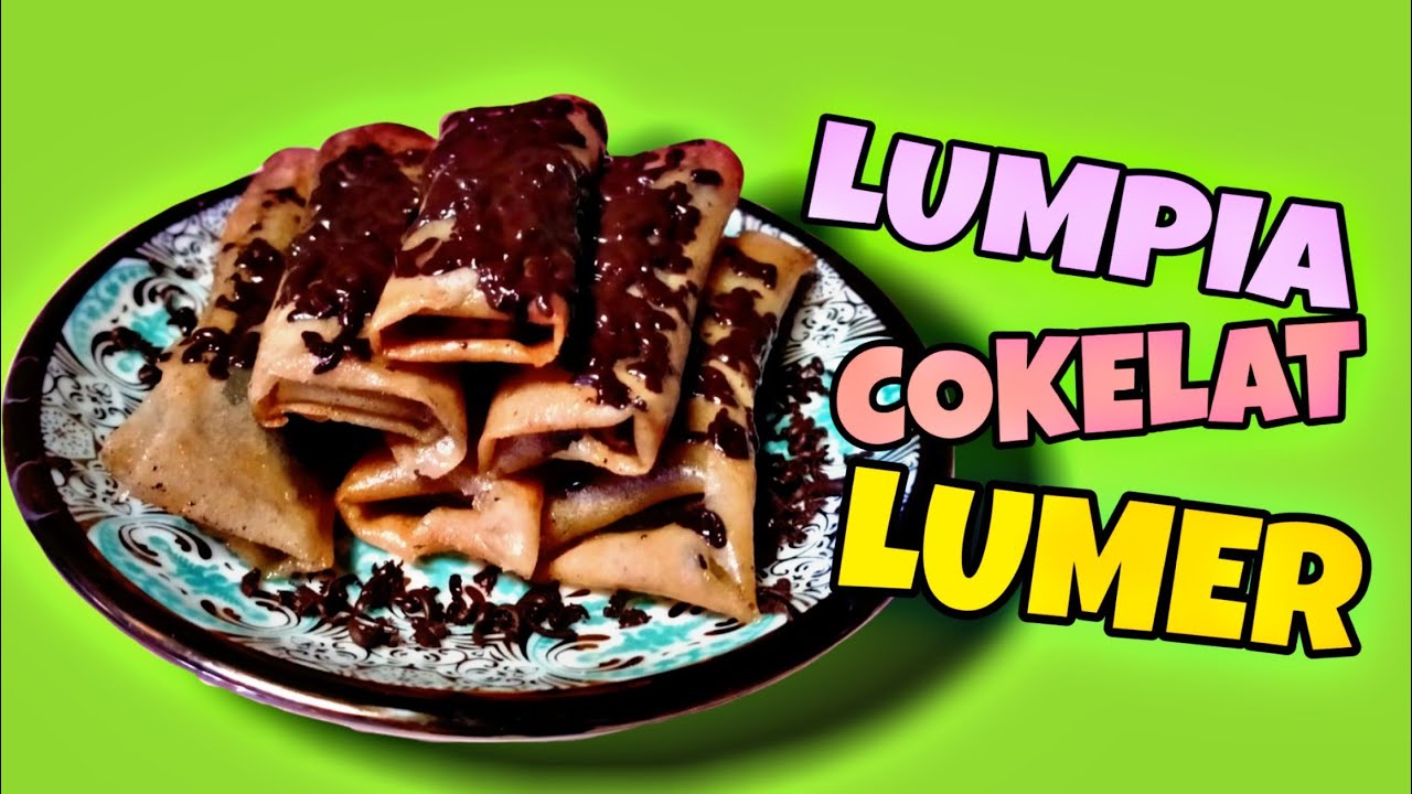 Resep Kue Lumpia Coklat - YouTube