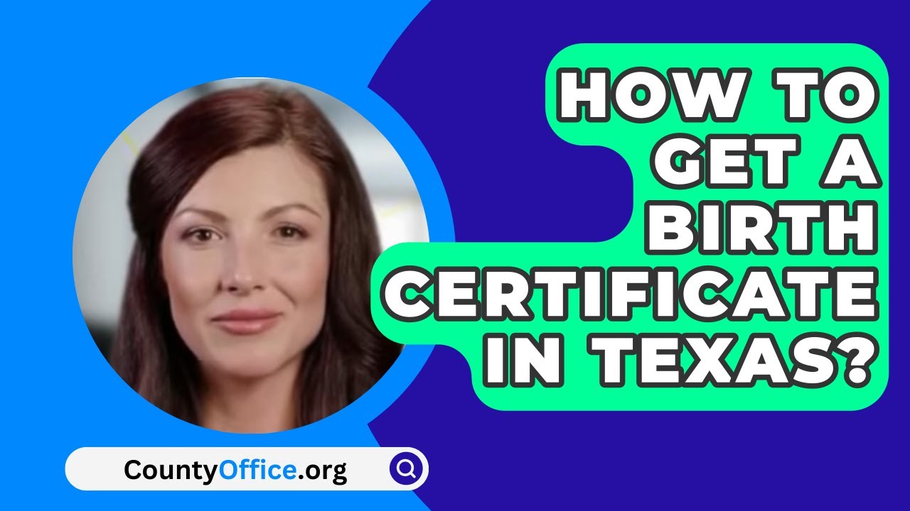 How To Get A Birth Certificate In Texas? - CountyOffice.org - YouTube