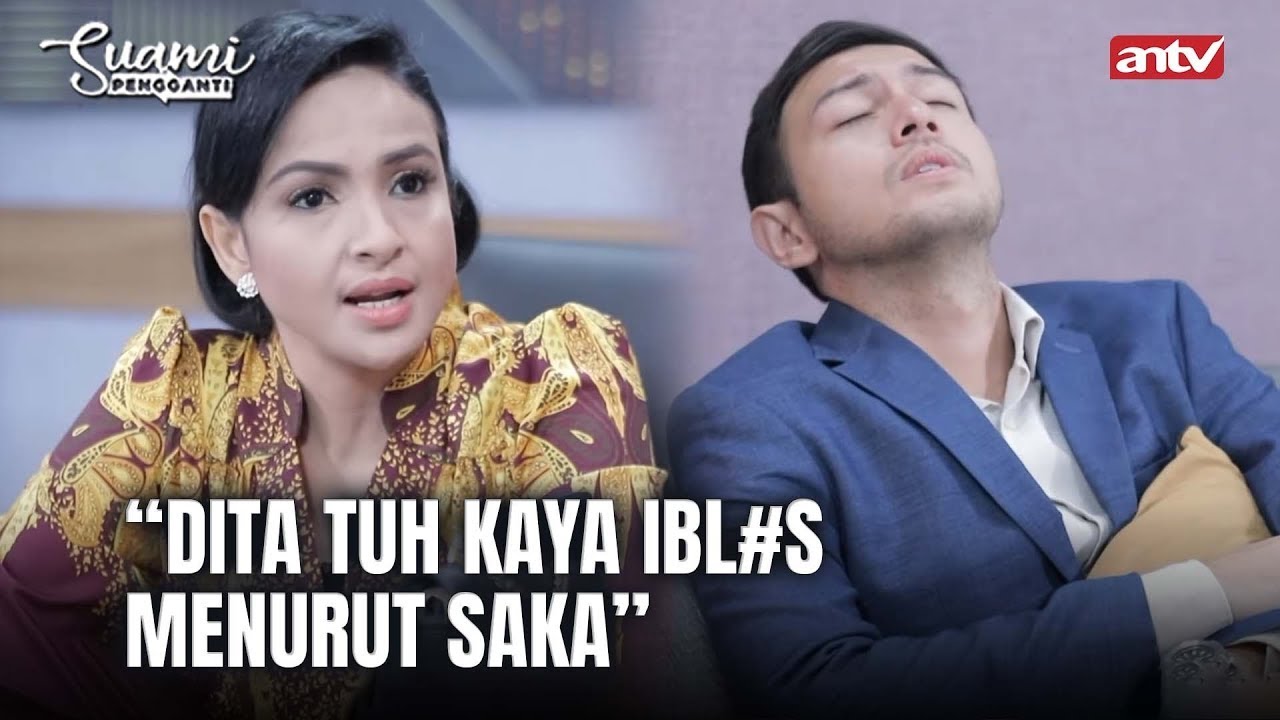 Anjani Minta Saka Percepat Perceraiannya Sama Dita | Suami Pengganti ANTV Eps 221 (3/7) - YouTube