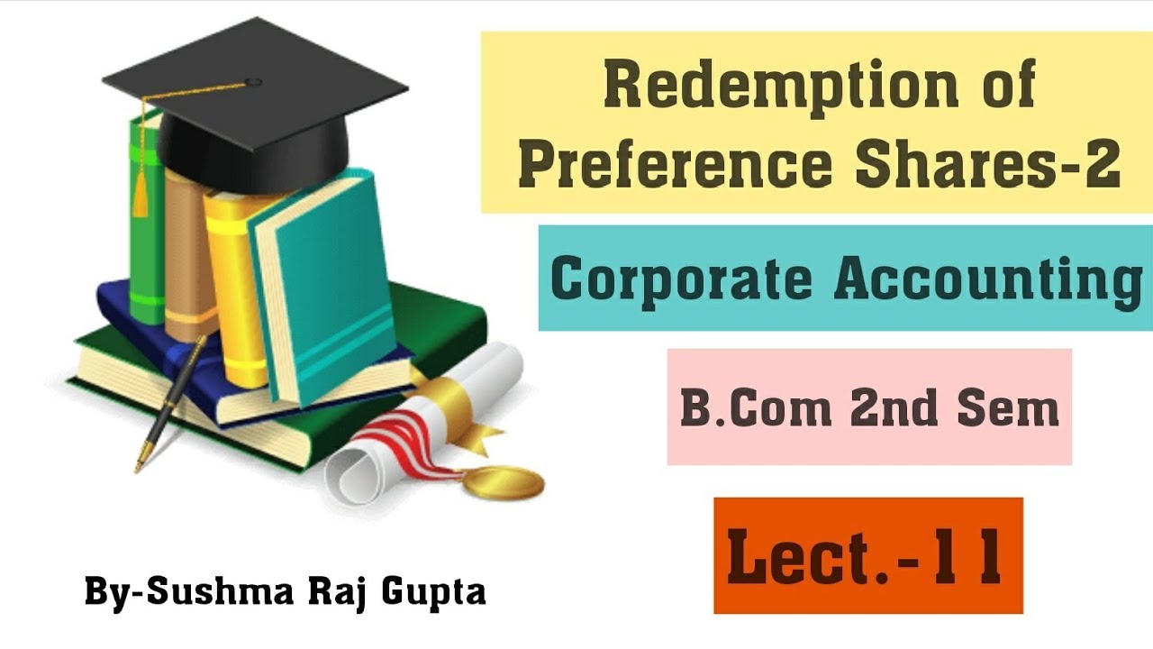 Redemption of preference shares-2/Corporate Accounting/Lect.-11 / 12th ...