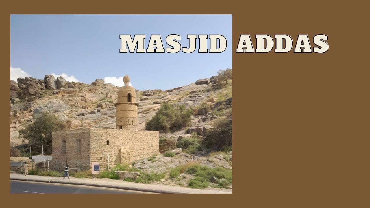MASJID ADDAS di THA'IF - YouTube