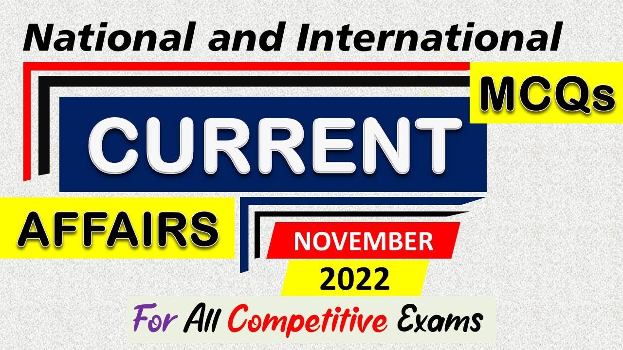 Current Affairs NOVEMBER 2022 | Monthly Current Affairs pdf | Monthly ...