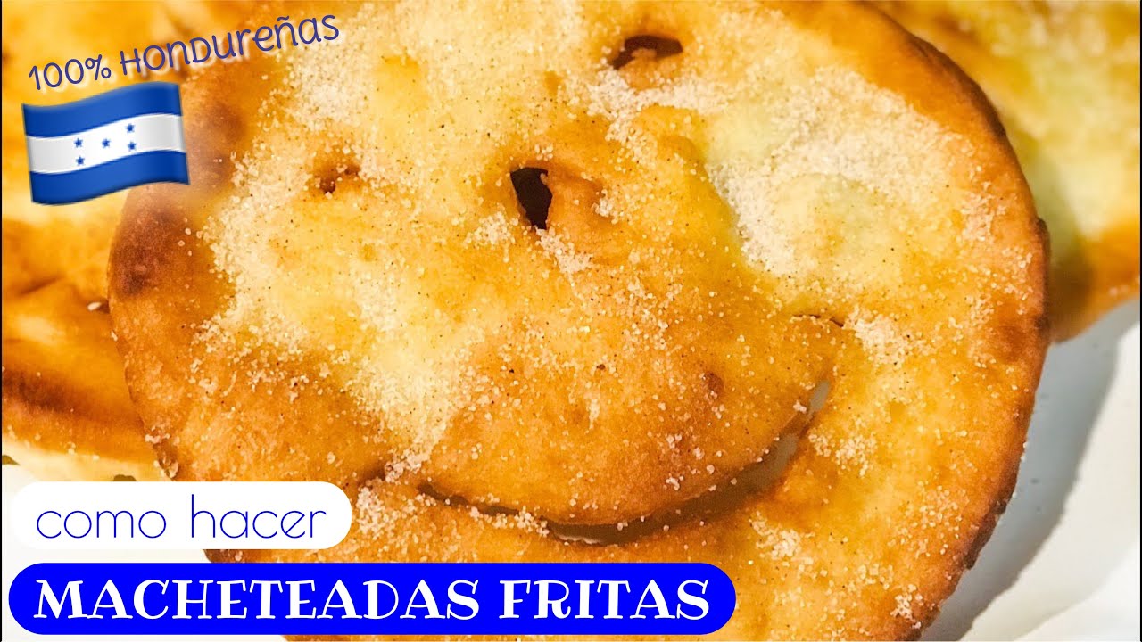 Como hacer Macheteadas | Fritas! SUPER FACIL Y RIQUISIMAS! | Postre ...
