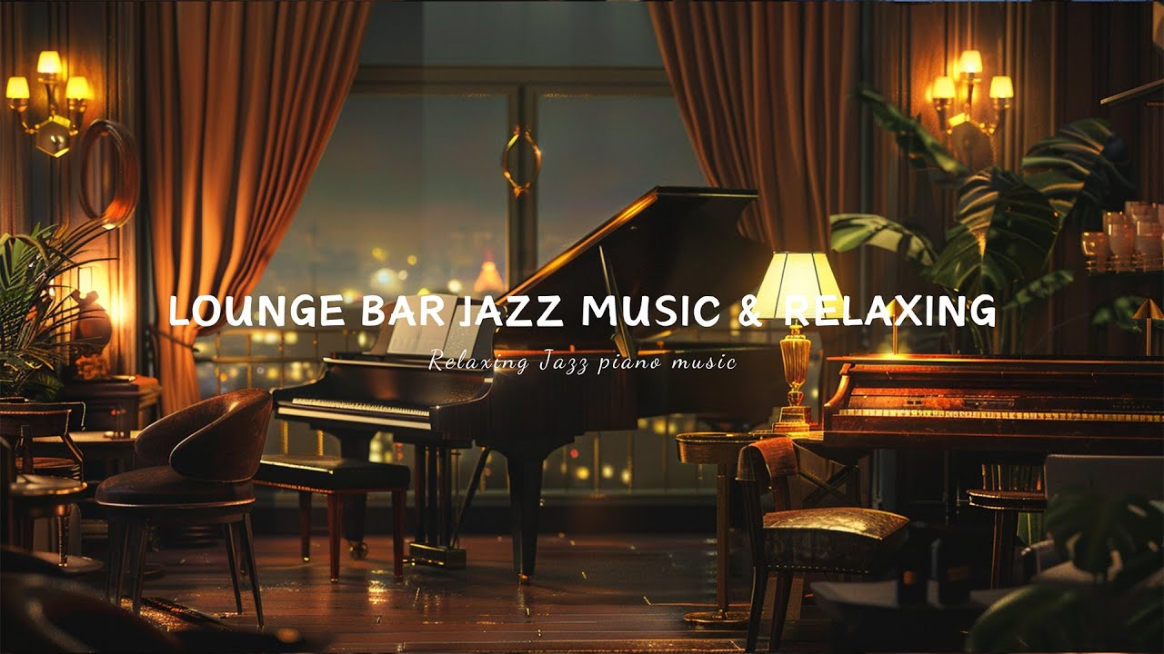 🍷 Lounge Bar & Jazz Ambience with Jazz Music - Soothing Background ...