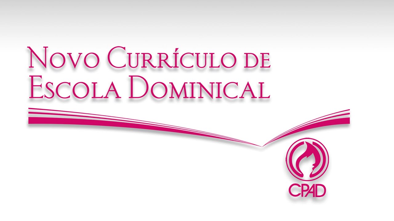 Novo Currículo de Escola Dominical da CPAD 2022 - YouTube
