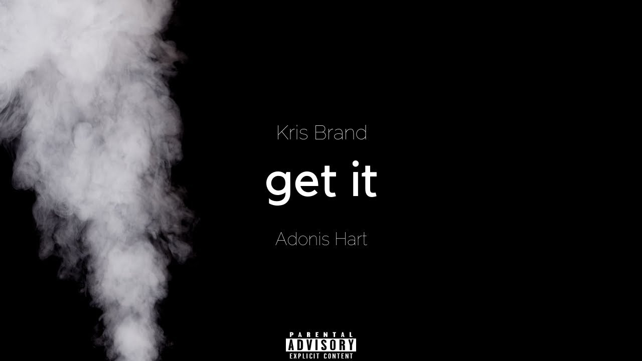 Kris Brand x Adonis Hart - Get It (Official Audio) - YouTube