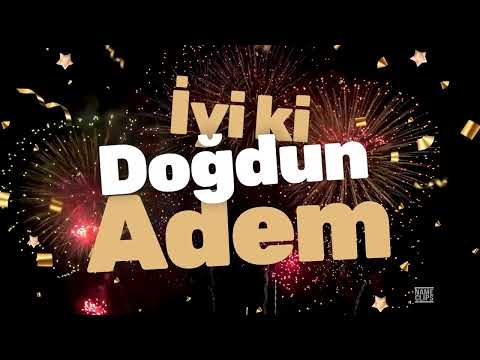 İyi Ki Doğdun Adem 🎉 | İsme Özel Doğum Günü Videosu