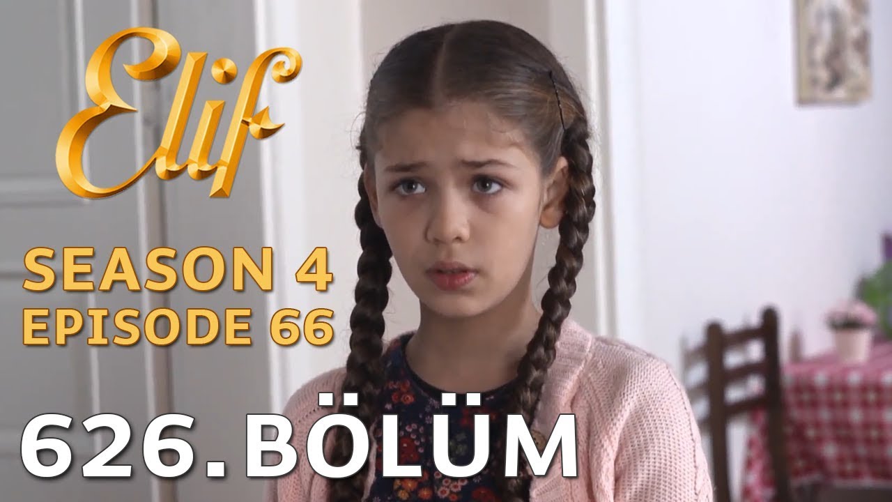 Elif 626. Bölüm | Season 4 Episode 66 - YouTube