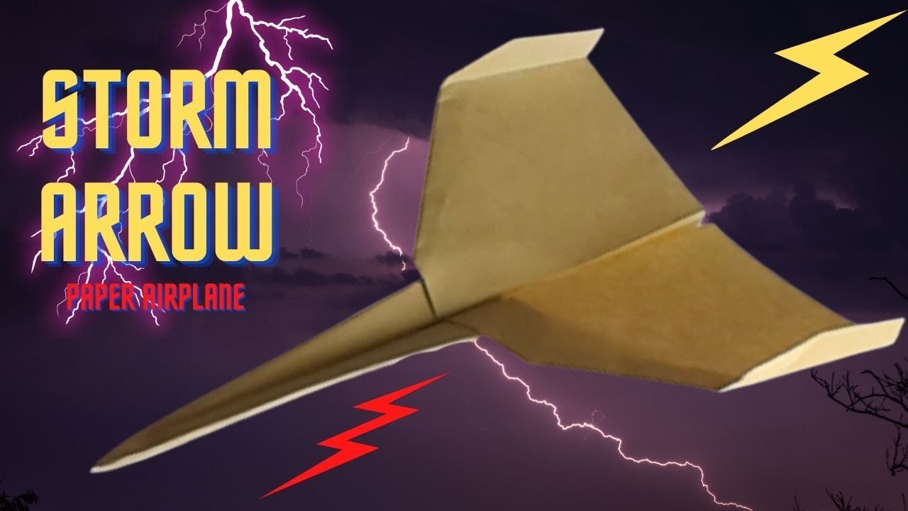 How to Make a Storm Arrow Paper Plane? / How to Fly Your Paper Plane ...