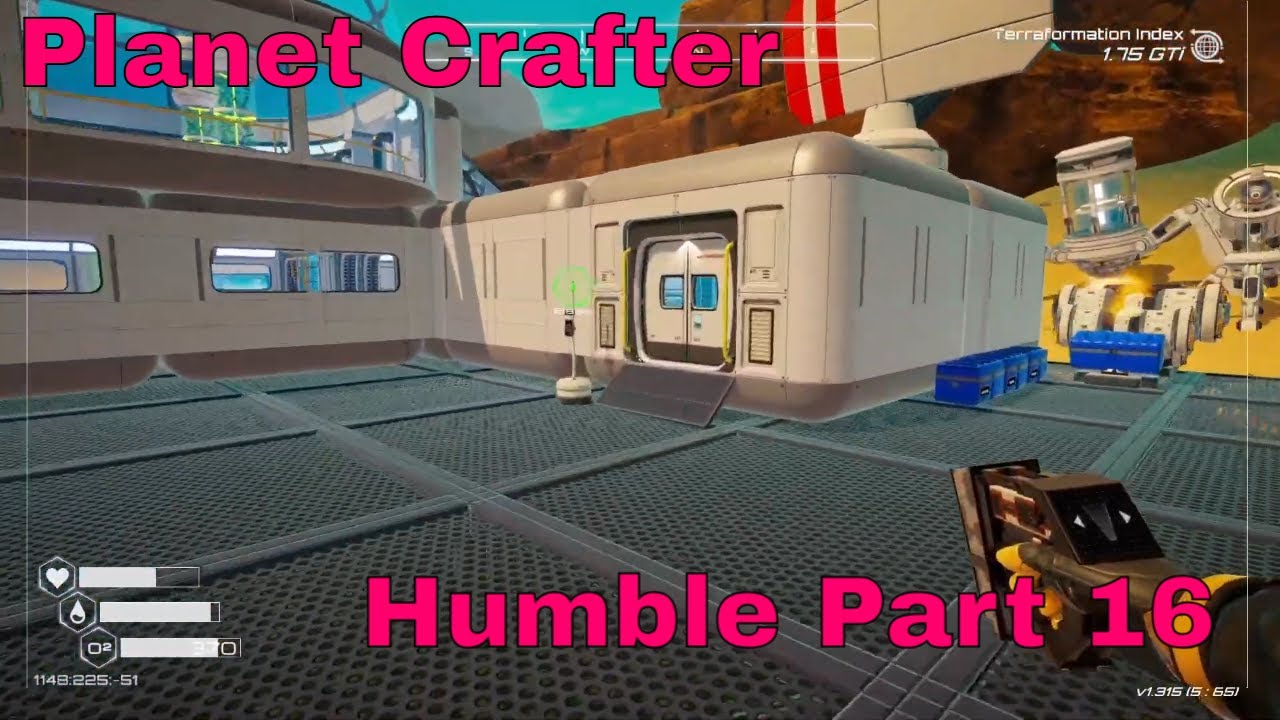 The Planet Crafter: Humble - Part 16 - Rebuilding the Base - YouTube