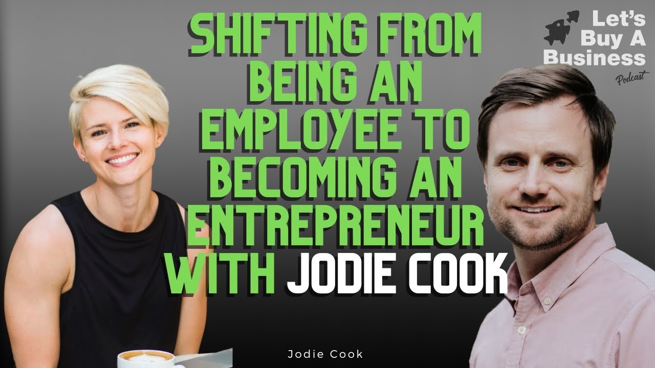 Shifting from Being an Employee to Becoming an Entrepreneur with Jodie ...