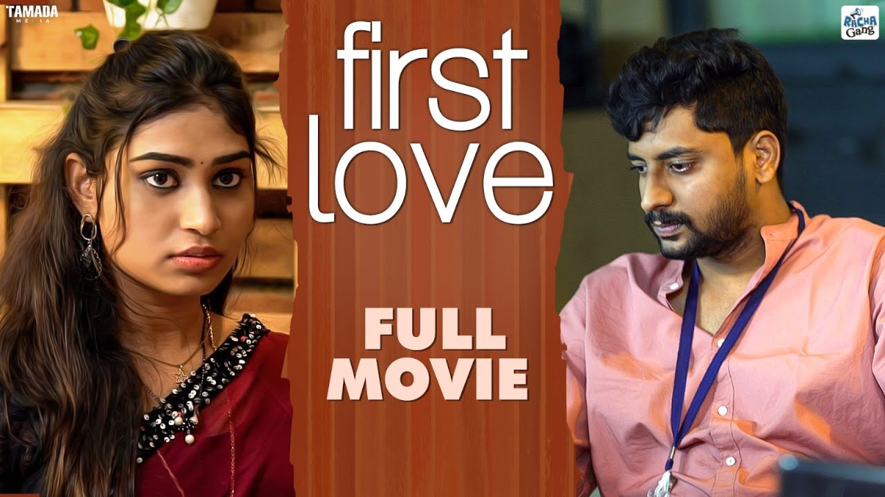 First Love Full Movie || Racha Gang || Tamada Media - YouTube