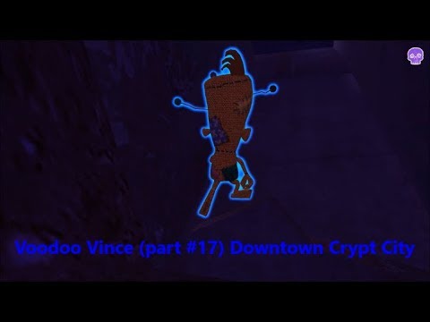 Voodoo Vince (part #17) Downtown Crypt City - YouTube