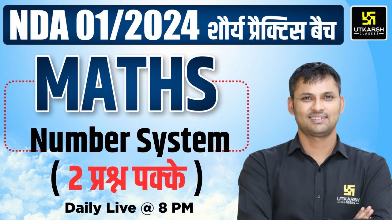 Number System | NDA 01/2024 Math | NDA Maths Live Classes | NDA Maths ...