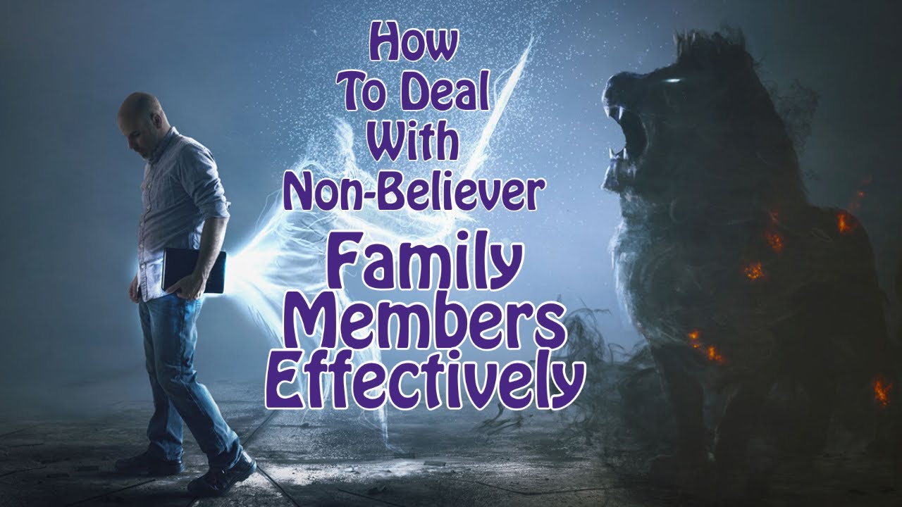 Dealing With Unbelieving Family Members | Trust God - YouTube