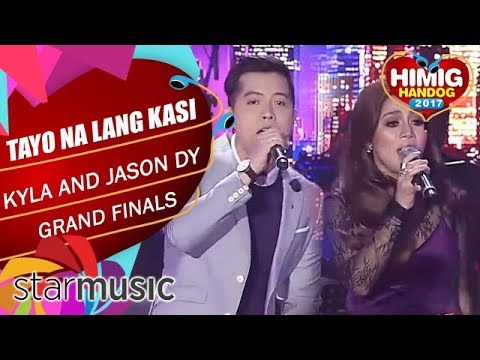 Kyla And Jason Dy - Tayo Na Lang Kasi | Himig Handog 2017 (Grand Finals ...