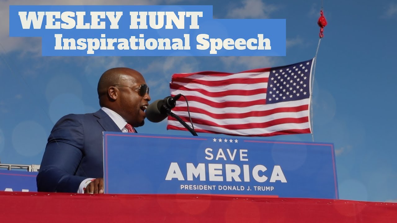 Wesley Hunt's Inspirational Speech at Save America Rally - YouTube