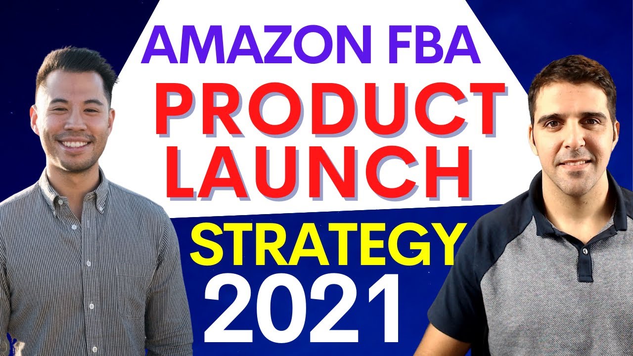 Amazon FBA Product Launch Strategy in 2021 - YouTube