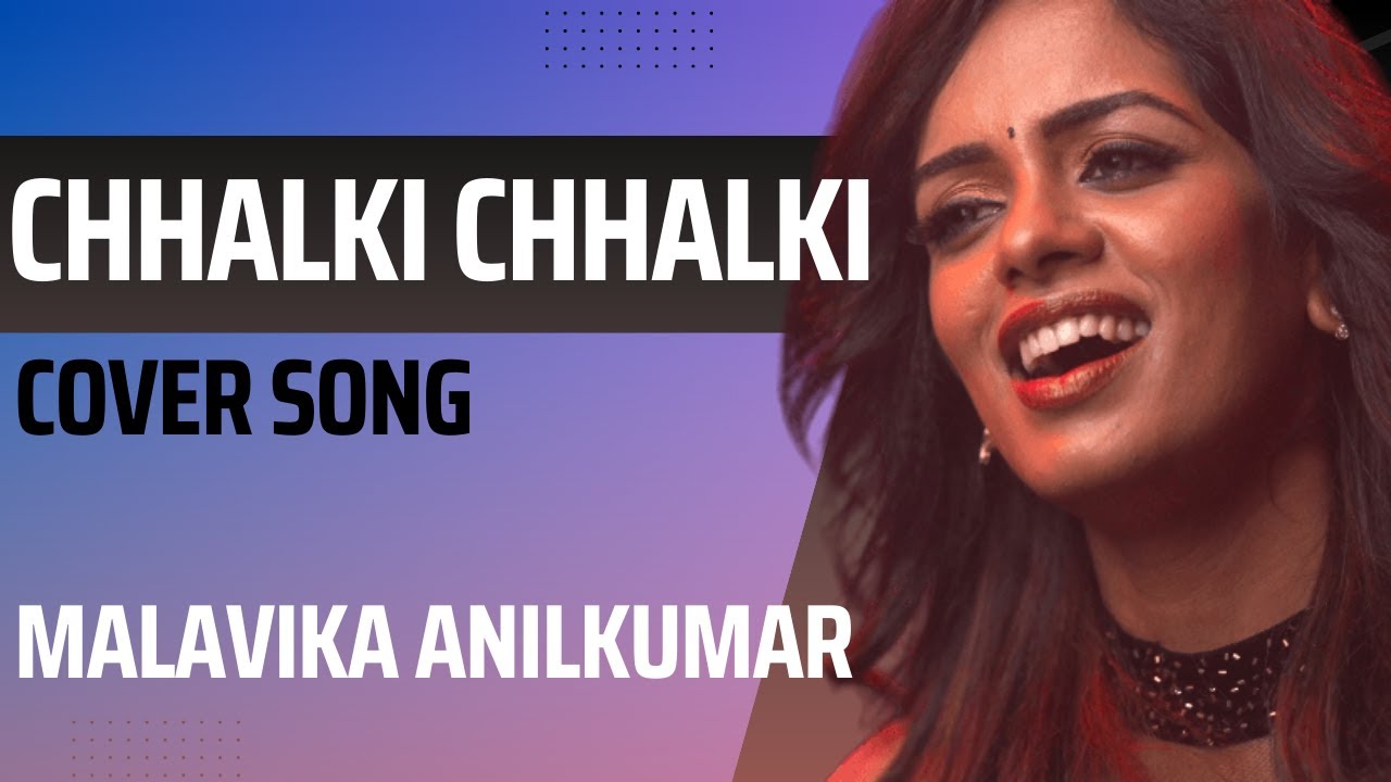 Chhalki Chhalki | Classically Mild | Malavika Anilkumar | Ramu Raj ...