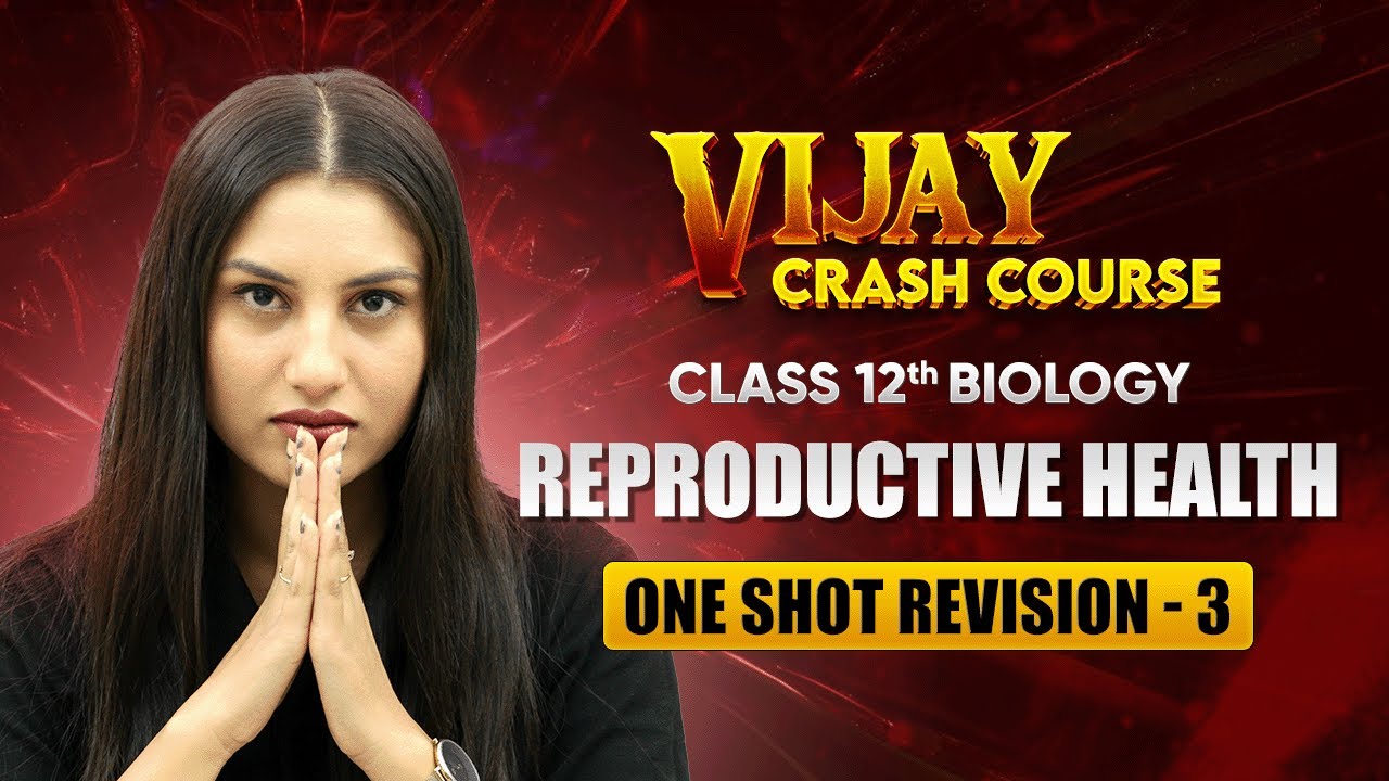 Reproductive Health - One Shot Revision (Part 3) | Class 12 Biology ...