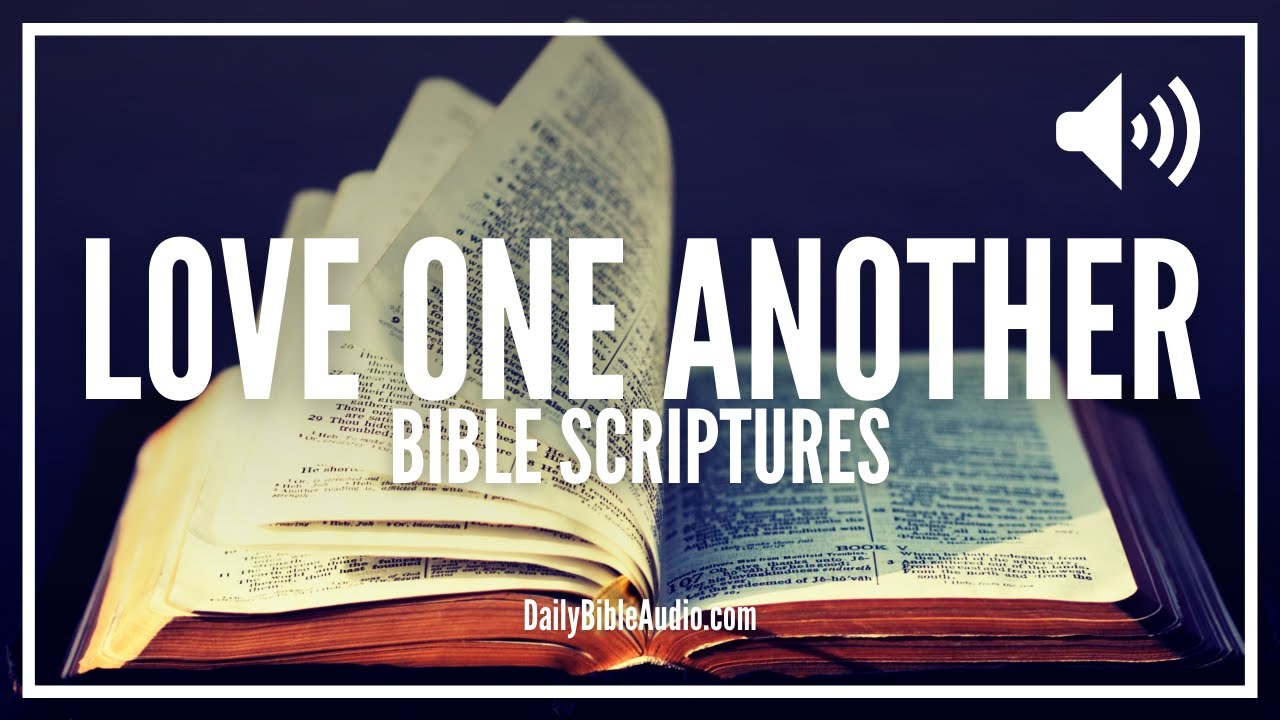 Bible Verses Love One Another | Powerful Scriptures About Loving Each ...