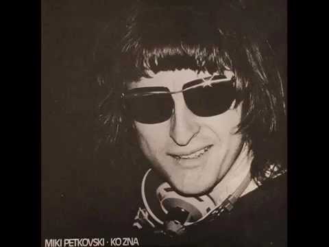 KO JE TAJ - MIKI PETKOVSKI (1979)