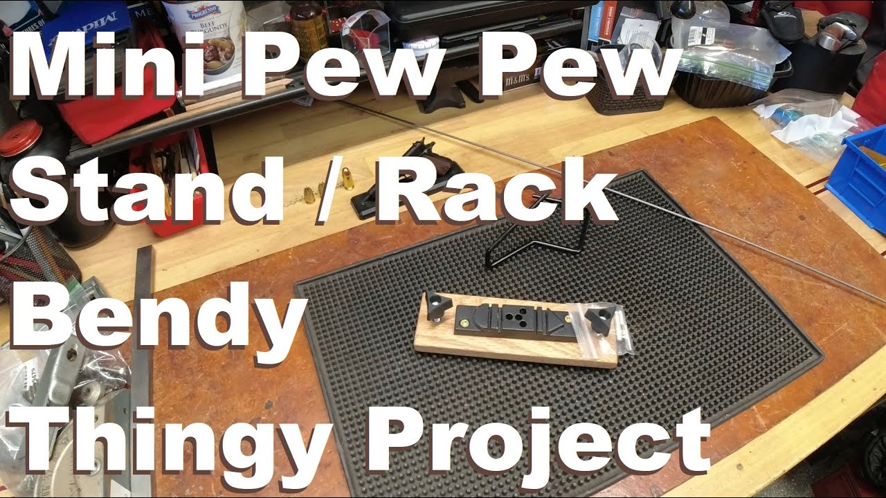 Mini Pew Pew Stand / Rack Bendy Thingy Project - YouTube