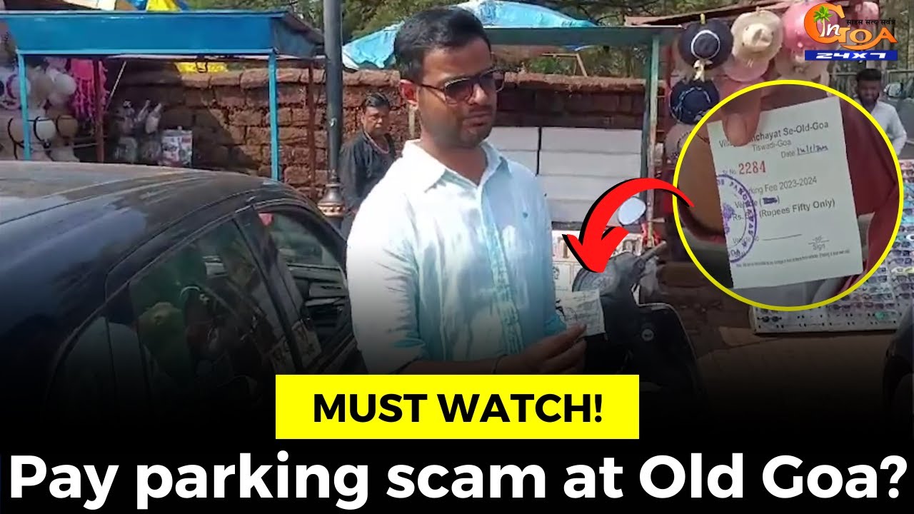 #MustWatch! Pay parking scam at Old Goa? - YouTube