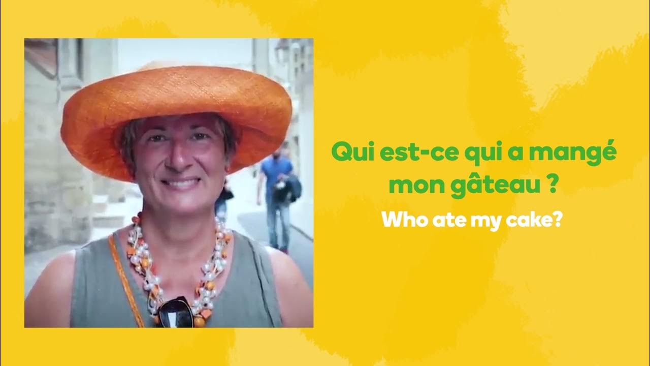 How to say - Who ate my cake? in French - YouTube