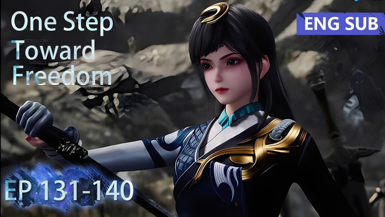 [Eng Sub] One Step Toward Freedom episode 131-140 - YouTube