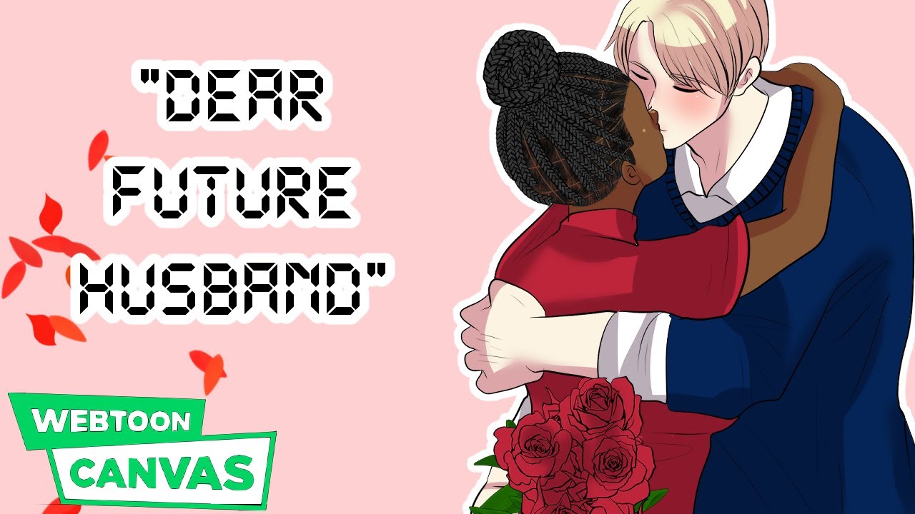 Dear Future Husband | BROBOT WEBTOON - YouTube