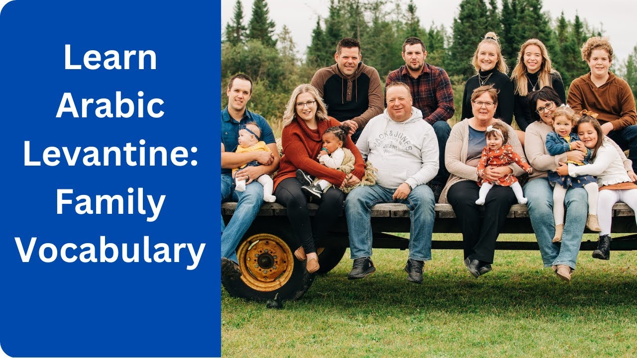 Arabic Language Levantine Lesson: The Family - YouTube