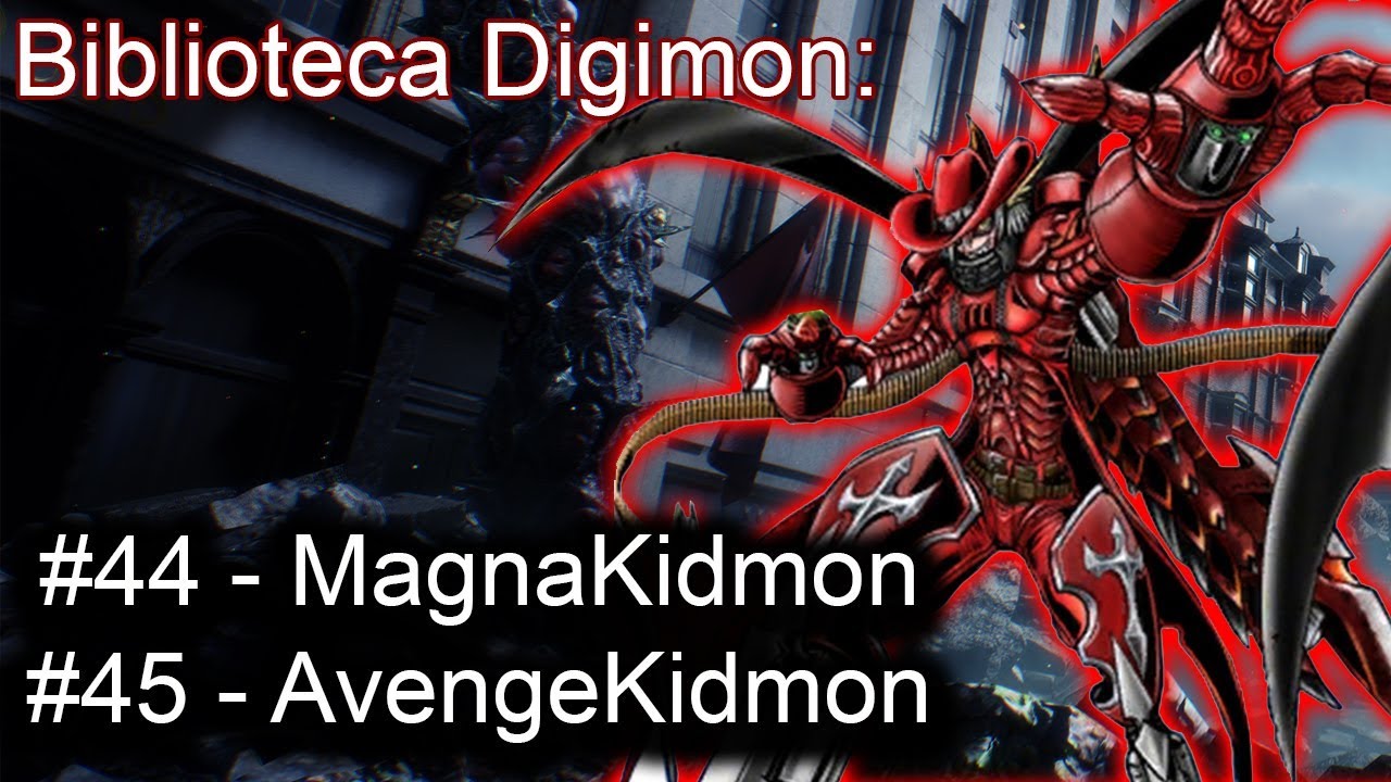 Biblioteca Digimon: #44 e #45 - MagnaKidmon & AvengeKidmon - YouTube