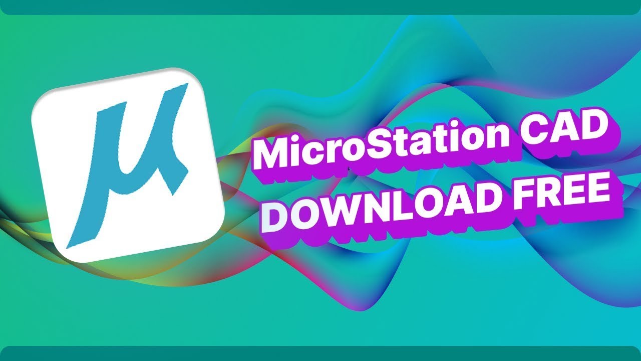 MicroStation CAD CRACK 2022 | MicroStation CAD FREE DOWNLOAD V8I 2022 - YouTube