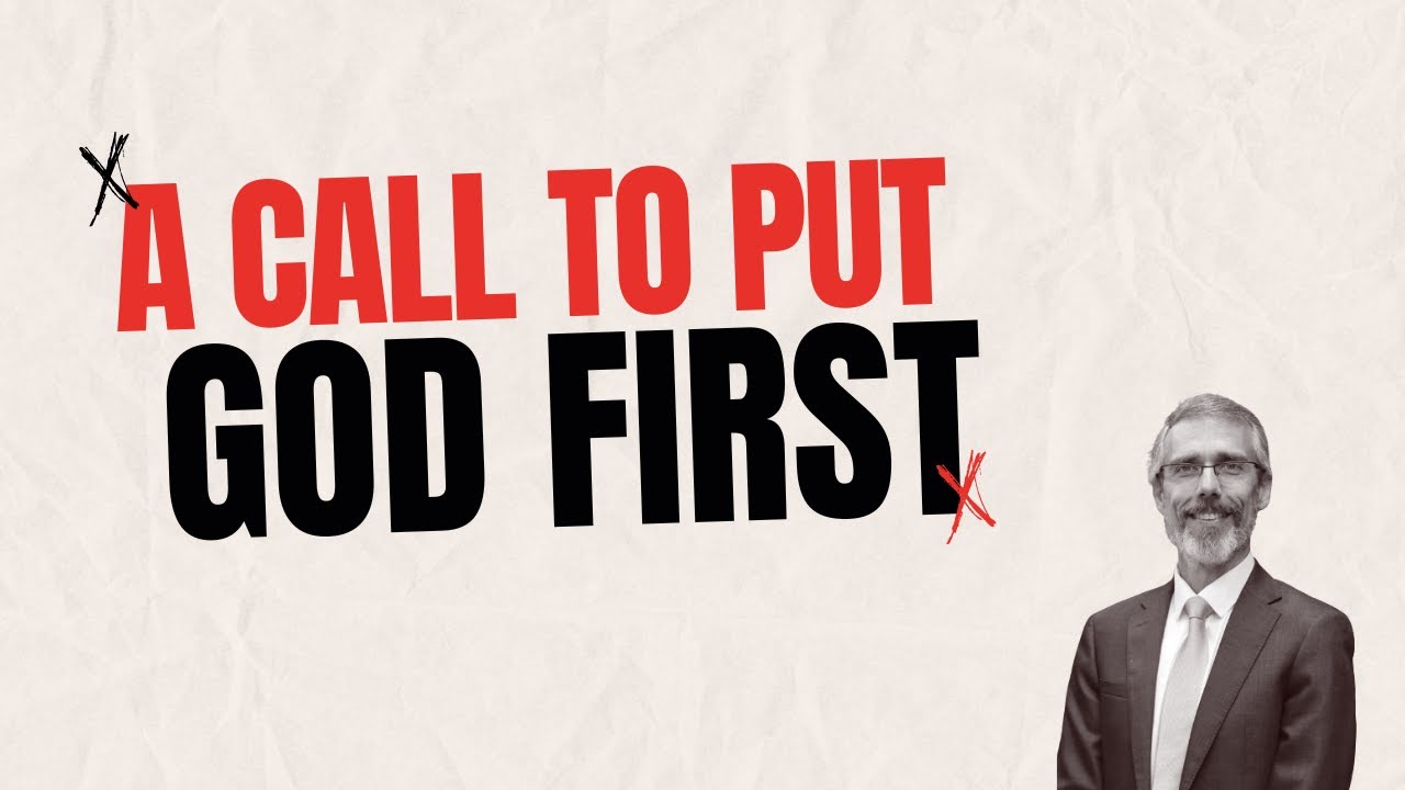 A Call to Put God First - YouTube