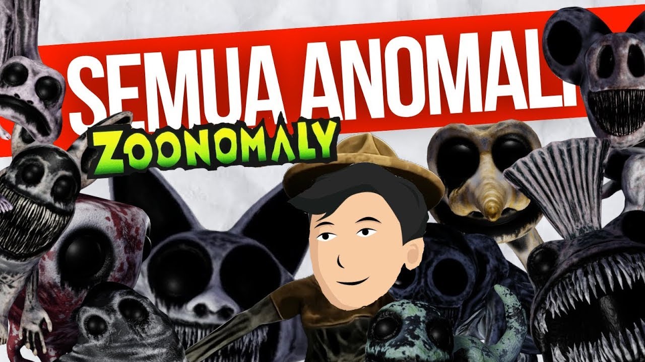 Penjelasan Semua ANOMALI di Game Zoonomali ZOONOMALI INDONESIA - YouTube