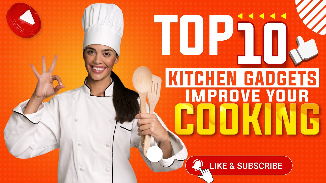 Top 10 Kitchen GADGETS That Elevate Your Culinary Game - YouTube