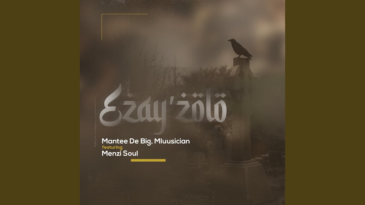 Ezay'zolo (feat. Menzi Soul) - YouTube