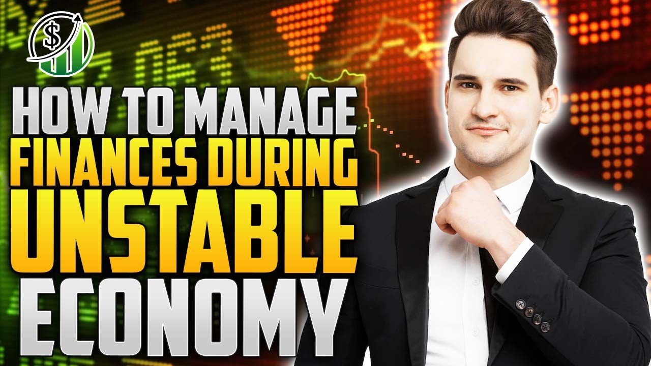 How To Manage Finances During Unstable Economy - YouTube