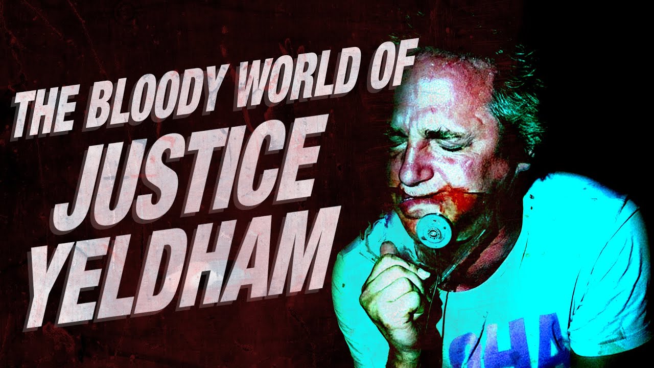 THE BLOODY WORLD OF JUSTICE YELDHAM - YouTube