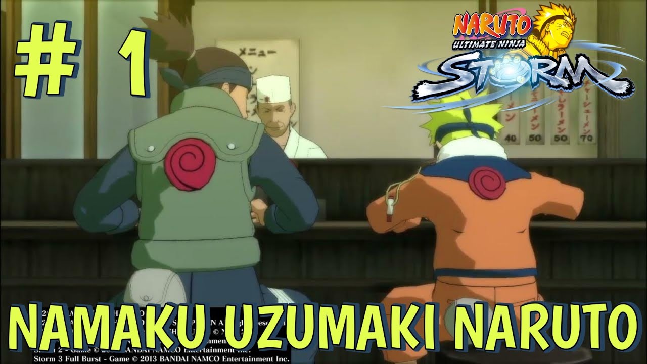 Namaku adalah Uzumaki Naruto - Naruto Ultimate Ninja Storm - Part 1 ...