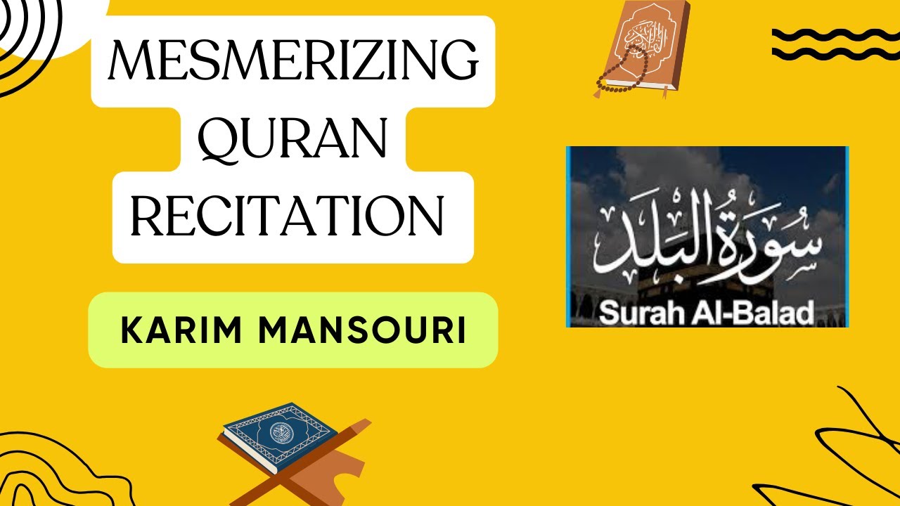 Beautiful recitation of Quran Sura 90 Balad: Karim Mansouri أجمل قراءة ...