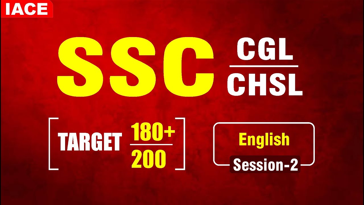SSC CGL/CHSL SPECIAL SESSIONS | TARGET 180+/200 | ENGLISH SESSION-2 ...