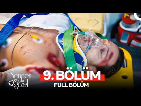 Senden Daha Güzel 9. Bölüm (FULL HD)